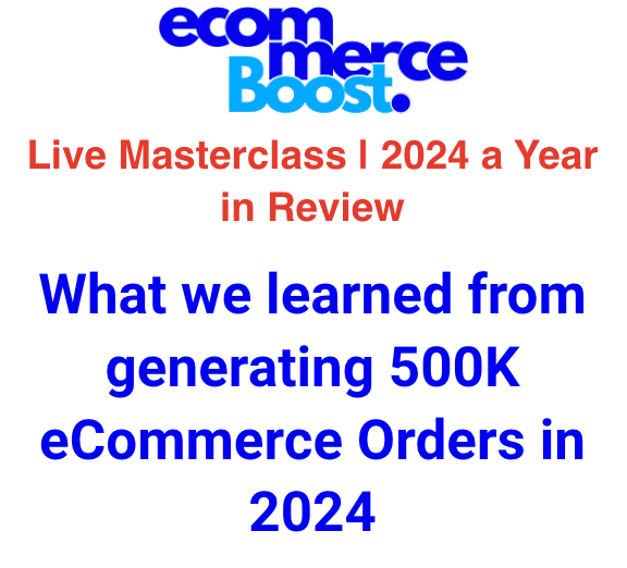 Masterclass | What we have learned from generating 500K eCommerce Orders in 2024